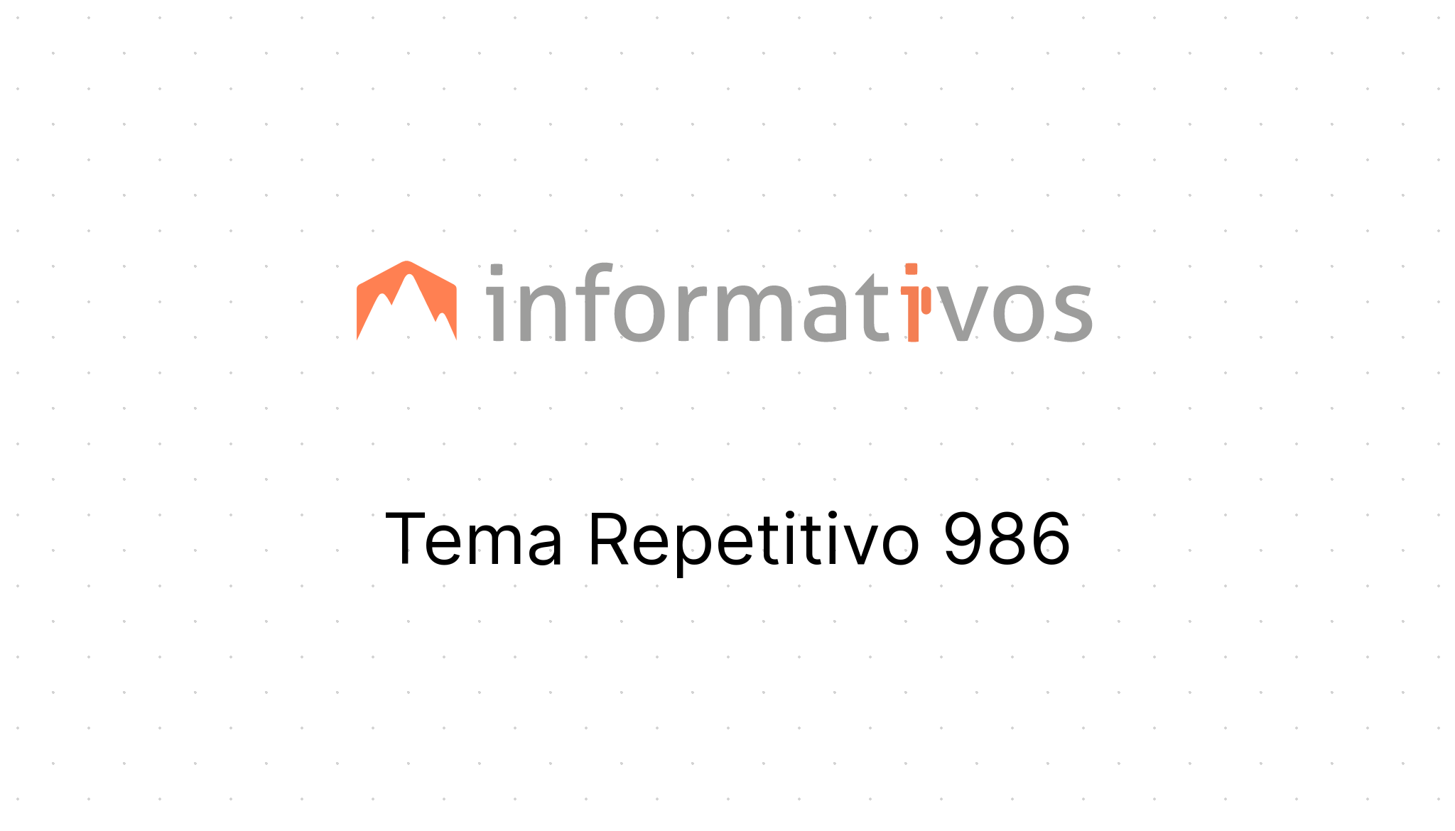 Tema Repetitivo 986 - STJ Tema Repetitivo 986 - STJ